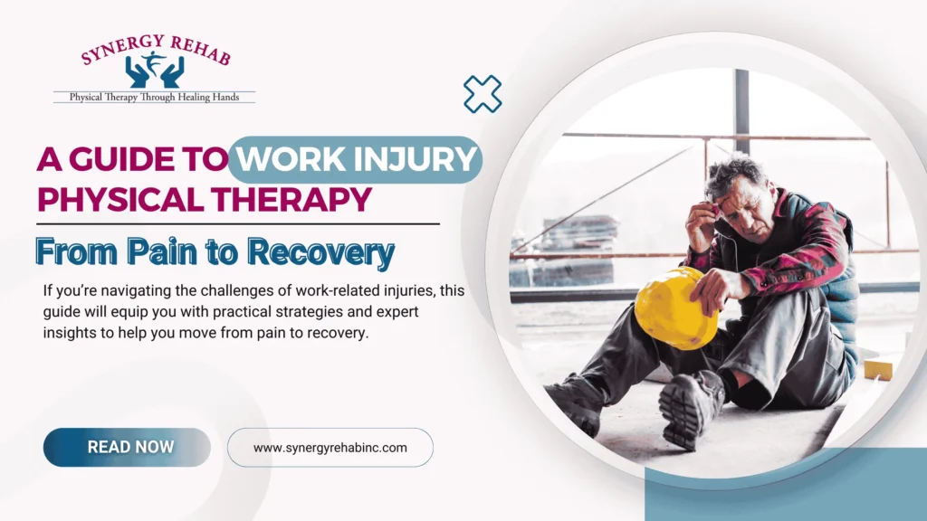 Work Injury Physical Therapy: Your Proven Pain-to-Recovery Guide